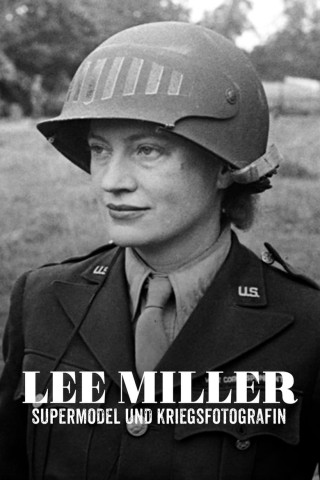 Lee Miller - Supermodel und Kriegsfotografin (2020): Alle Streaming ...
