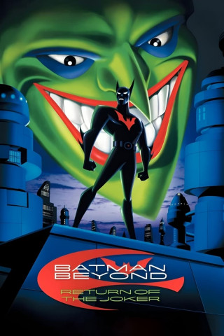 Batman of the Future - Der Joker kommt zurück (2000): Alle Streaming ...