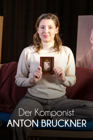 Der Komponist Anton Bruckner - Das rätselhafte Genie (2024): Alle ...